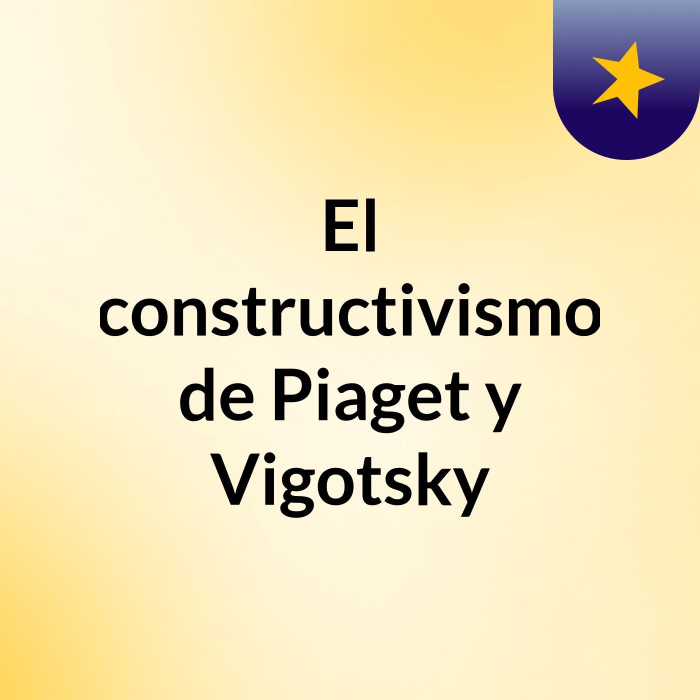 El constructivismo de Piaget y Vigotsky (Podcast) | Podchaser