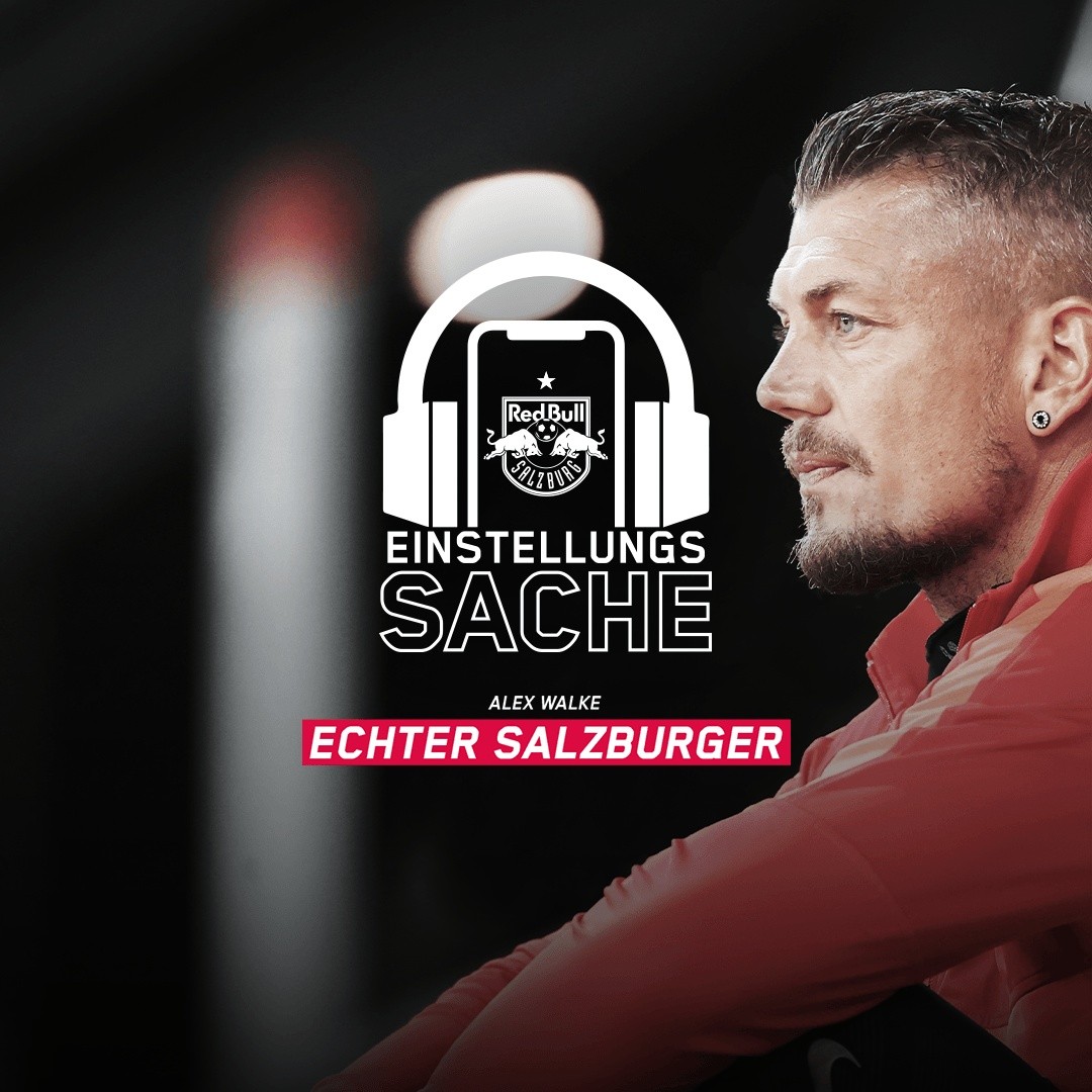 "Einstellungssache": Salzburg-Routinier Alexander Walke im Podcast ...