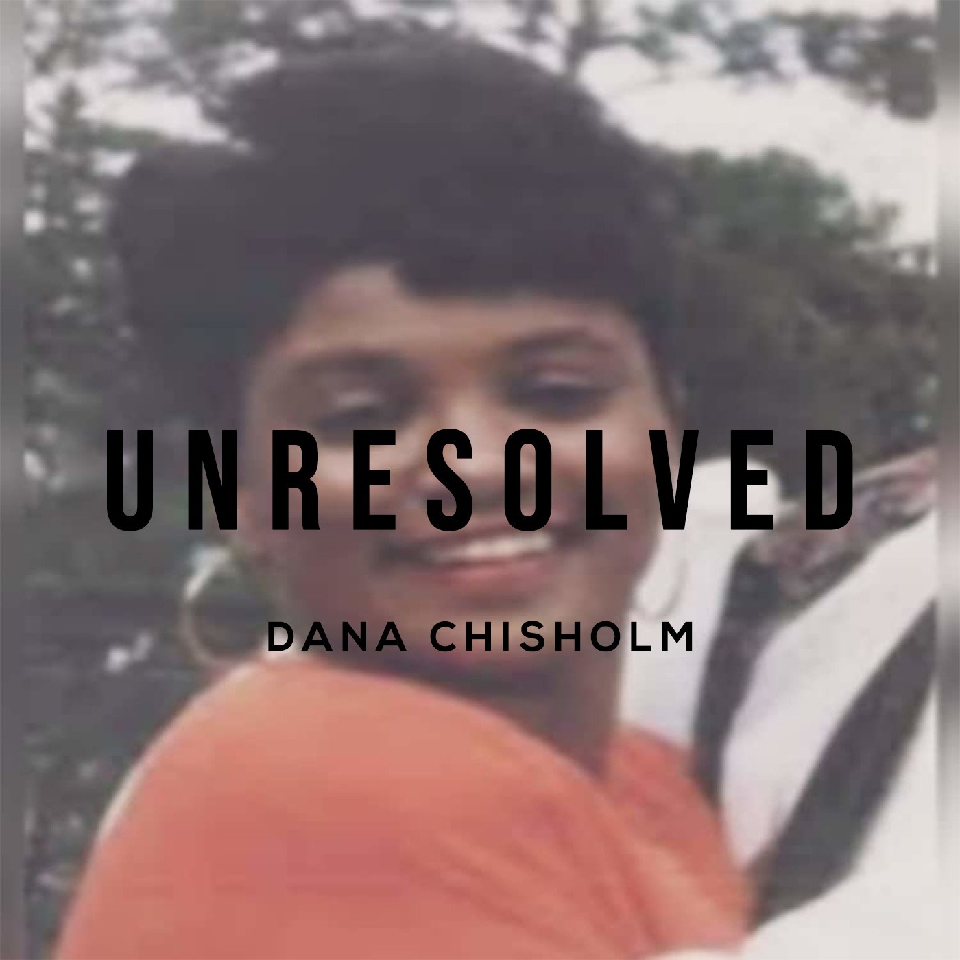 Dana Chisholm — Unresolved