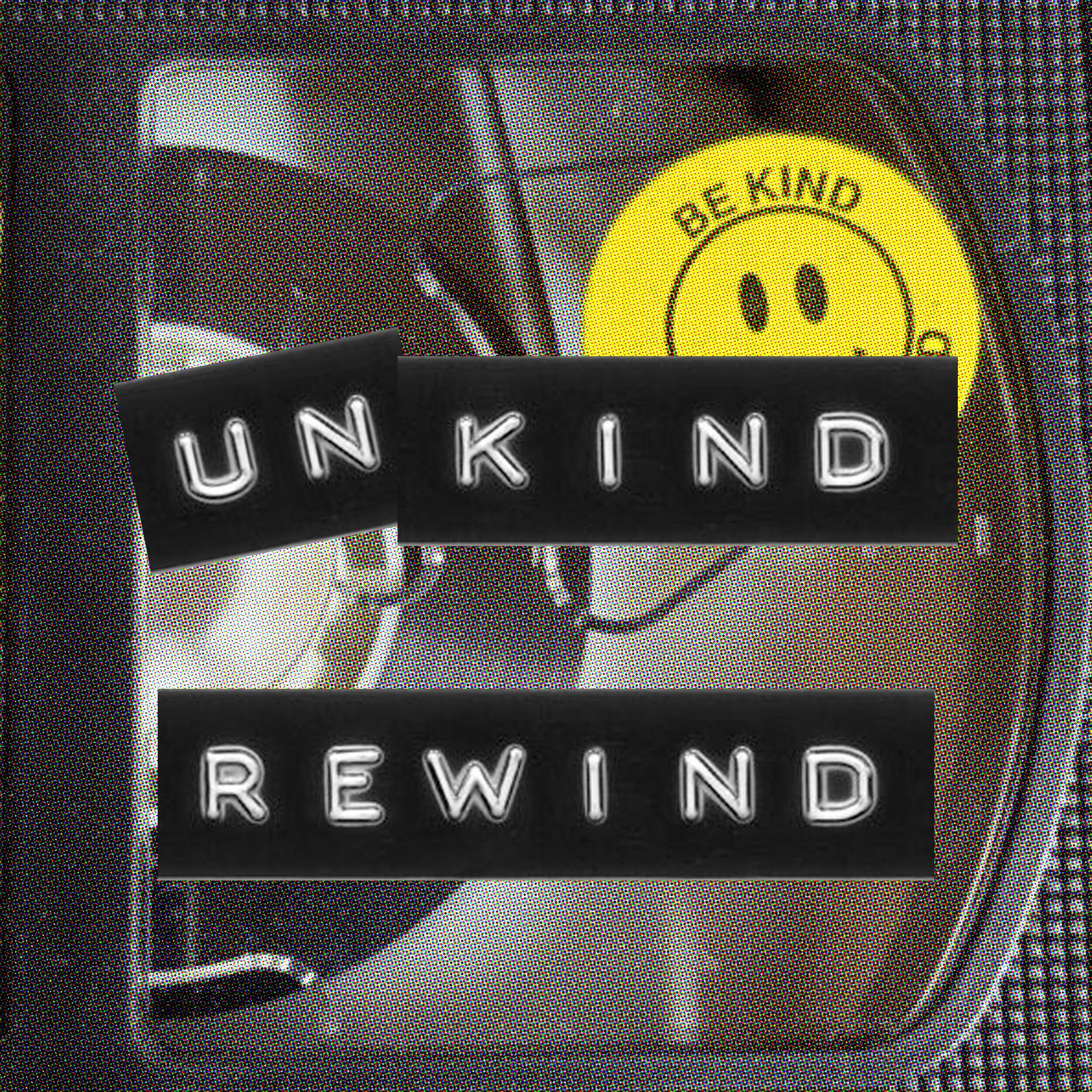 Unkind Rewind