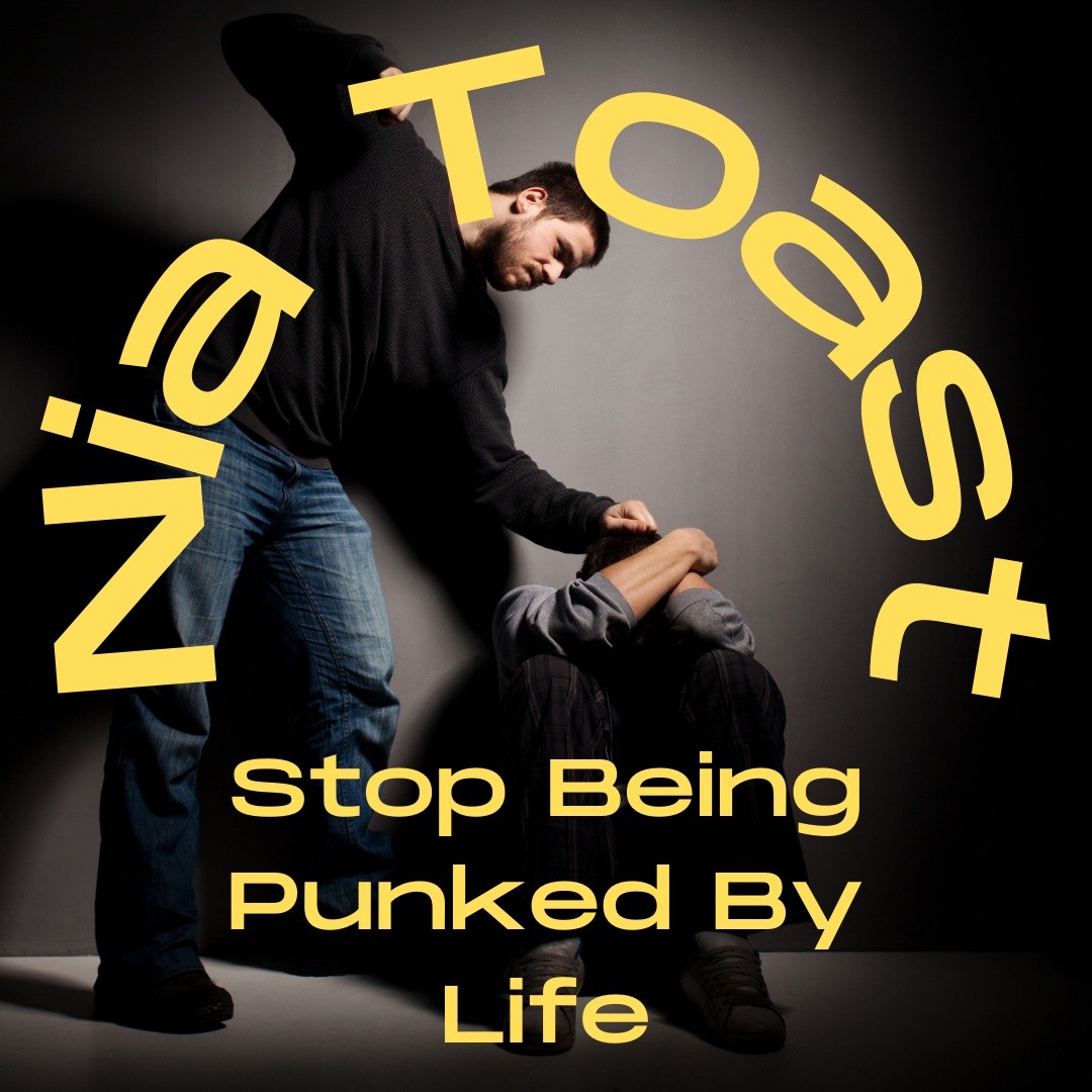 6 Ways To Stop Being Punked By Life (sample)