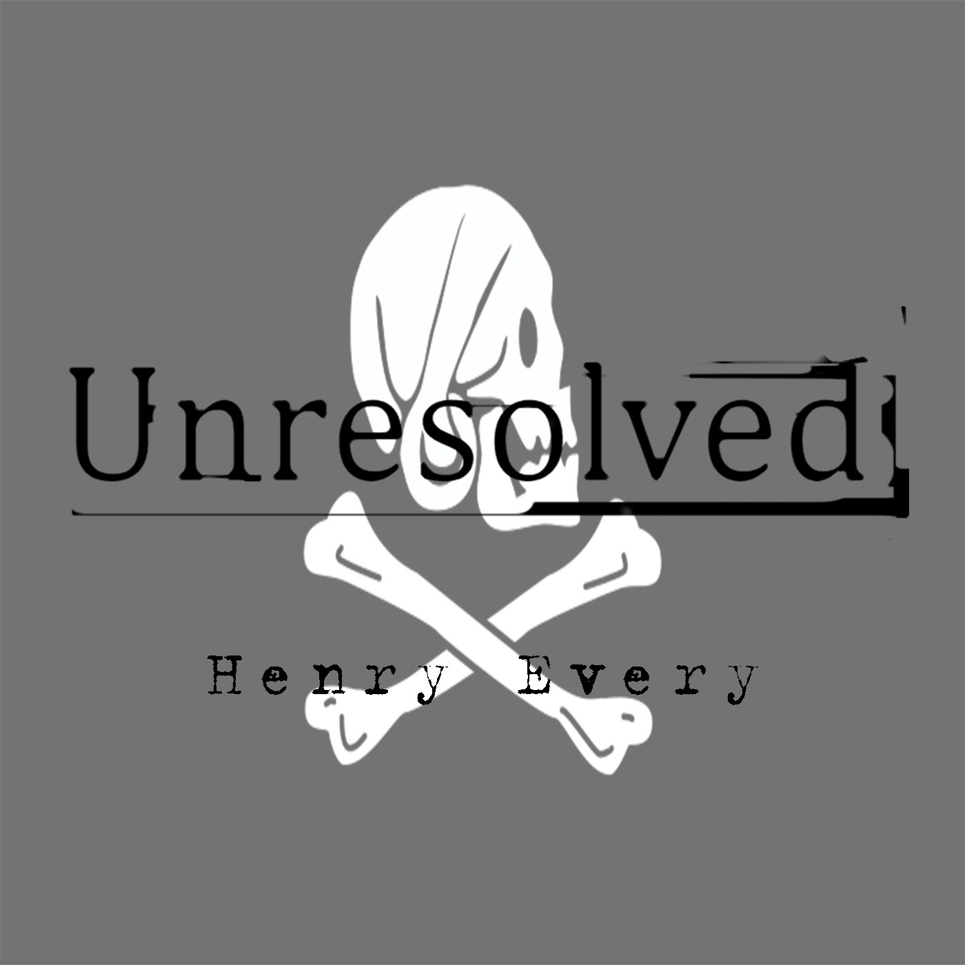 Henry Every — Unresolved