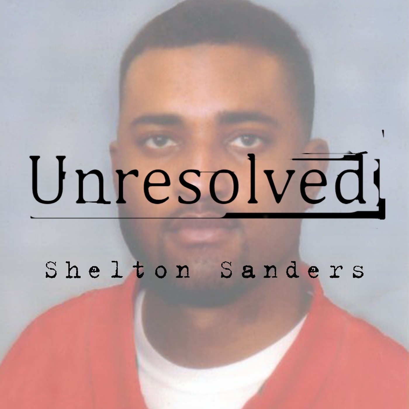 Shelton Sanders — Unresolved