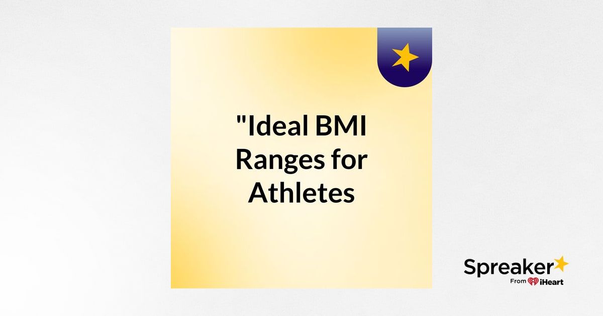 "Ideal BMI Ranges for Athletes