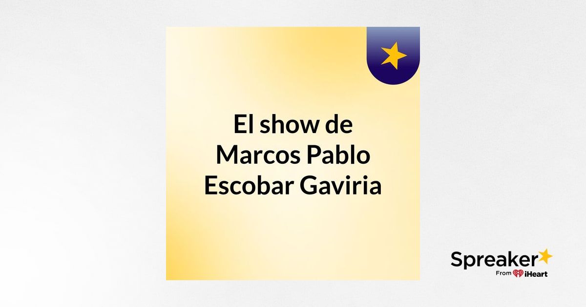 Episodio 7 - El show de Marcos Pablo Escobar Gaviria