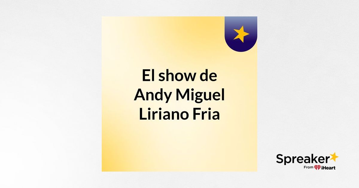 El show de Andy Miguel Liriano Fria
