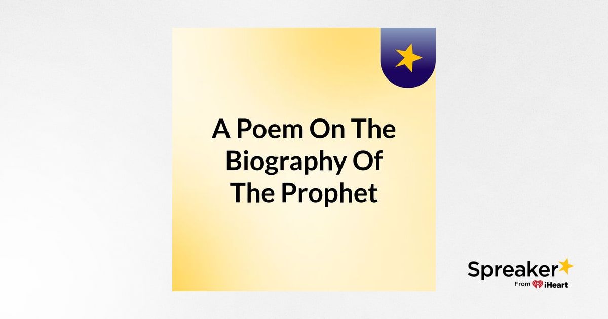 A Poem On The Biography Of The Prophet
