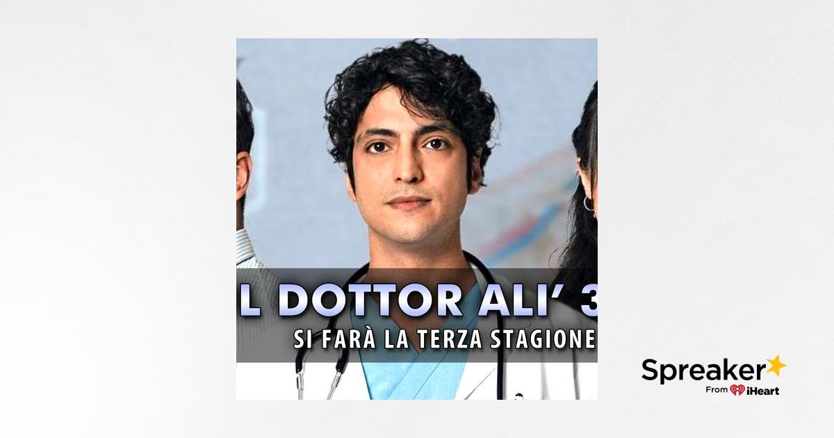 Il Dottor Alì 3: Ci Sarà La Terza Stagione? Cosa Sappiamo!