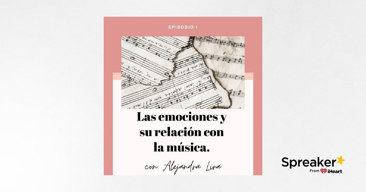 Las emociones y su relación con la música. 🎶🎭