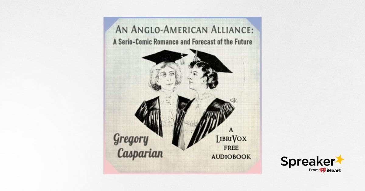 Anglo-American Alliance: A Serio-Comic Romance and Forecast of the ...
