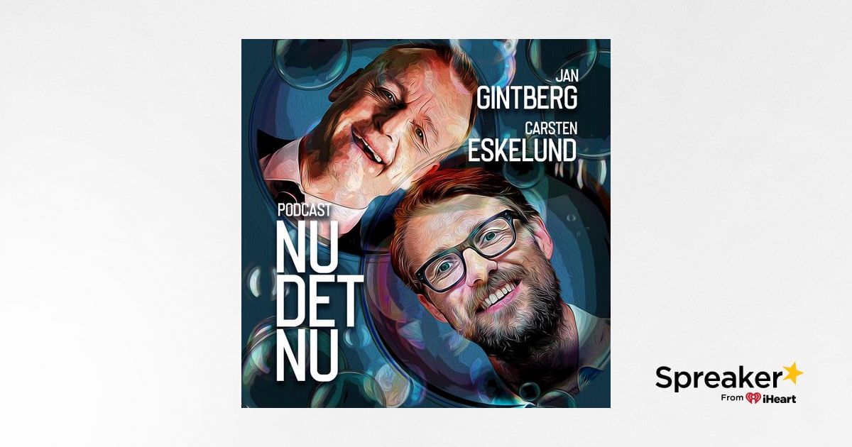"Nu Det Nu" med Carsten Eskelund & Jan Gintberg