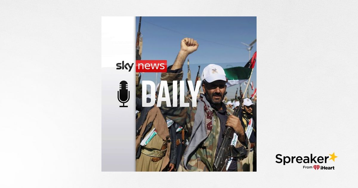 Houthi Strikes: all you need to know with Yalda Hakim, Alex Crawford ...