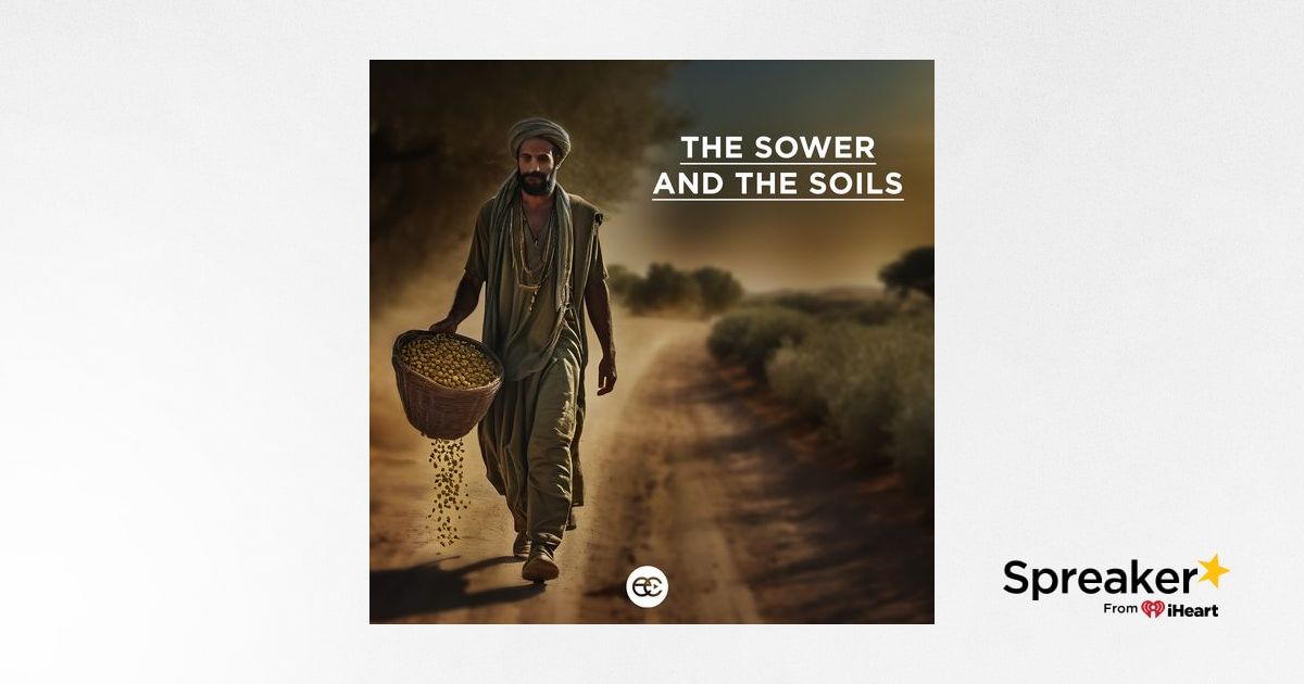 The Sower And The Soils | Parable Principles | Dennis Cummins ...