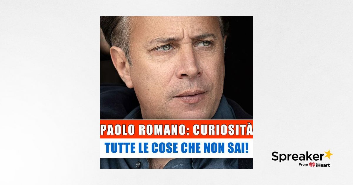 Paolo Romano, Curiosità: Tutte Le Cose Che Non Sai!