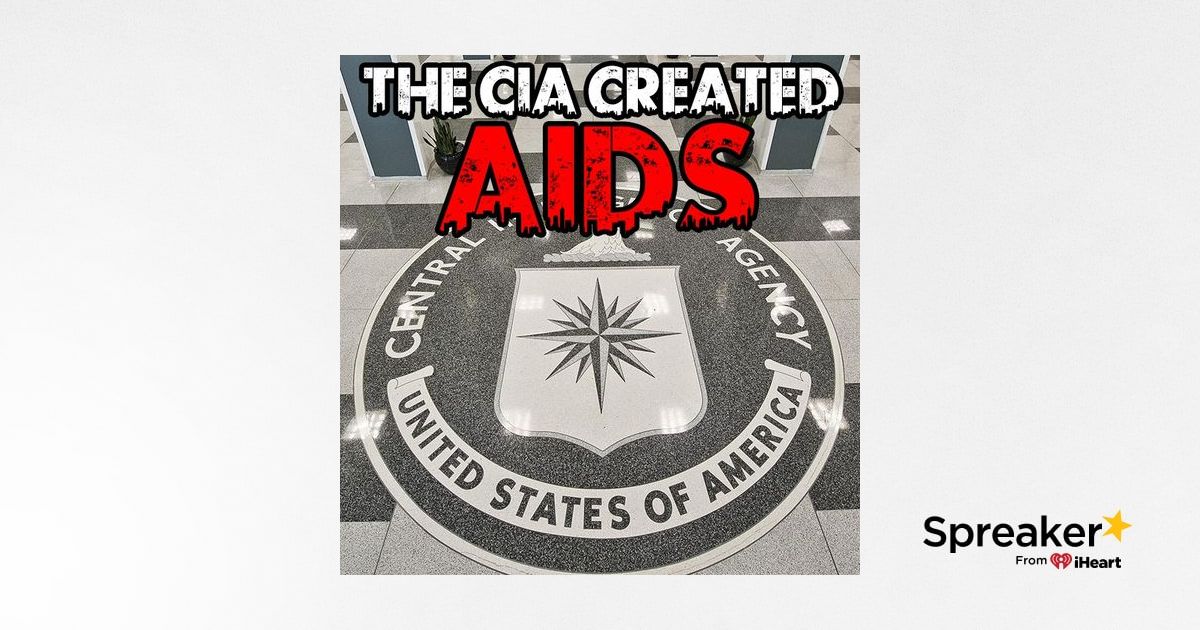 The CIA Created AIDS