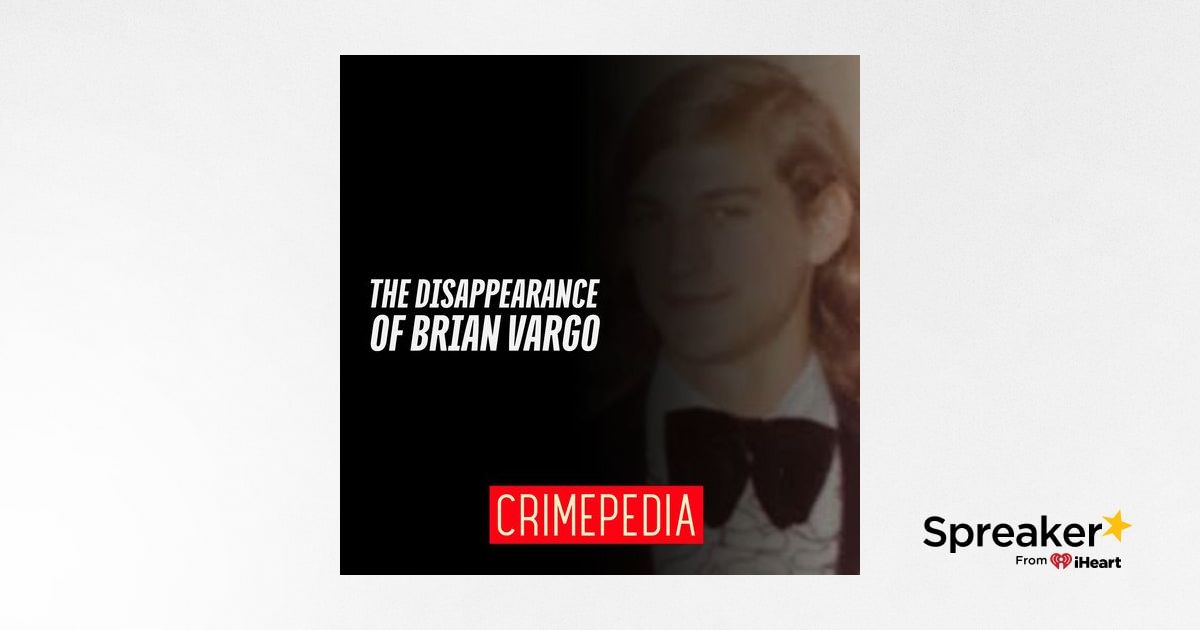 The Disappearance of Brian Vargo