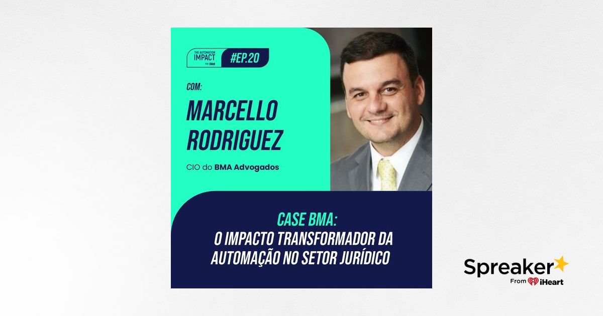 #020 Case BMA: o impacto transformador da automação no setor jurídico ...