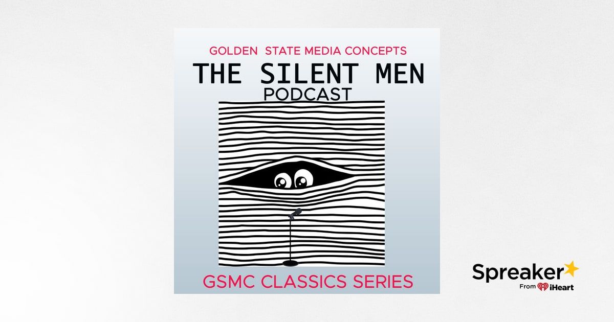GSMC Classics: The Silent Men