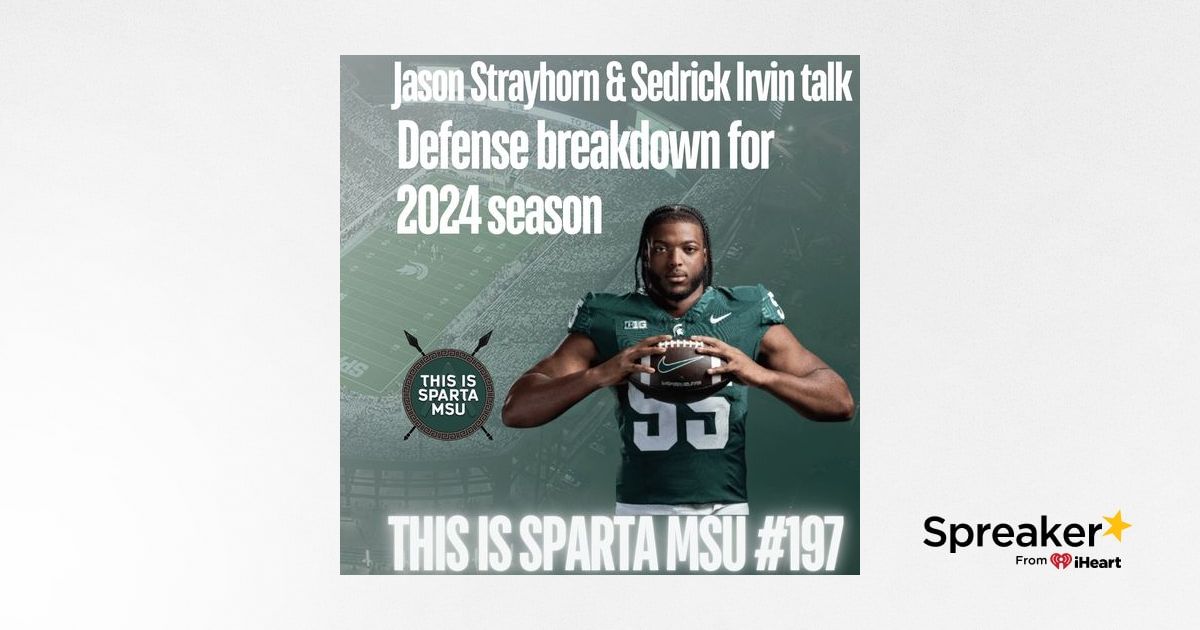 Jason and Sed Defense breakdown for 2024 season | This Is Sparta MSU #197