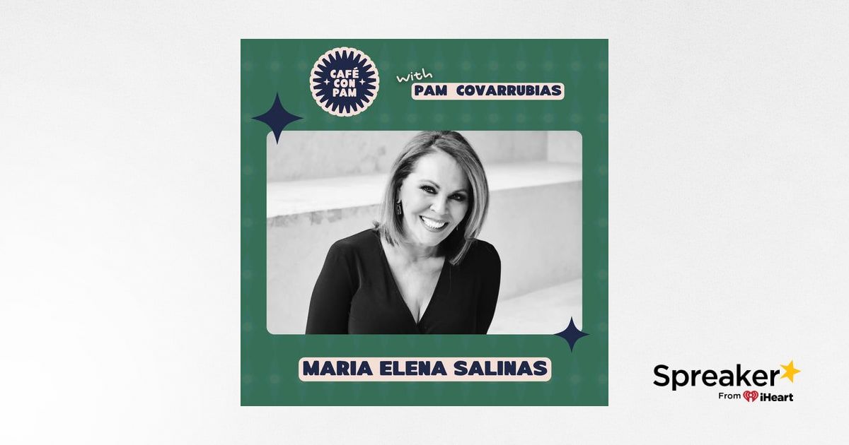 Four Decades Shaping Latino Journalism in America with Maria Elena Salinas