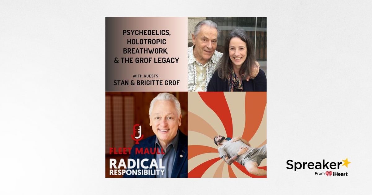 EP 173: Psychedelics, Holotropic Breathwork, and the Grof Legacy | Stan ...