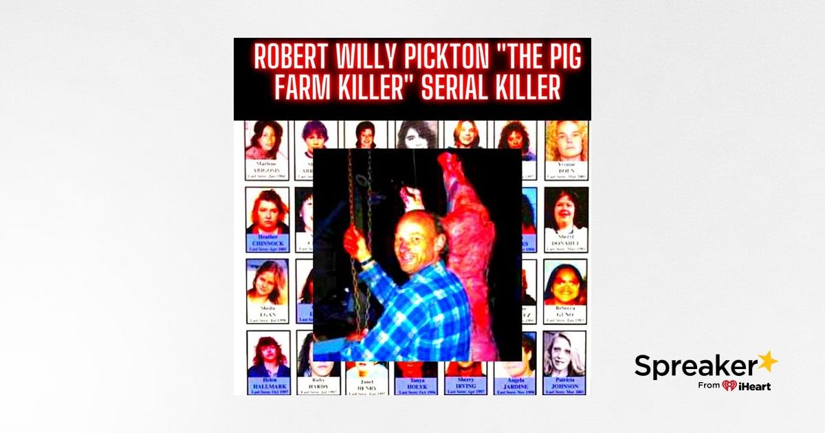 Robert Willy Pickton "The Pig Farm Killer" Serial Killer