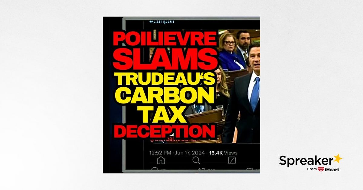 Pierre Poilievre Slams Justin Trudeau Carbon Tax Deception Pierre Poilievre Slams Justin Trudeau Carbon Tax Deception