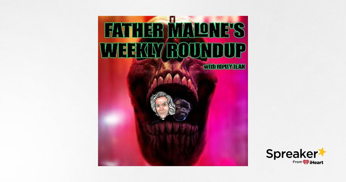 Father Malone's Weekly Roundup - Final Destination Bloodlines (2025)
