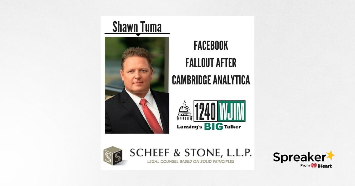 Facebook's Fallout After Cambridge Analytica || Shawn Tuma discusses ...