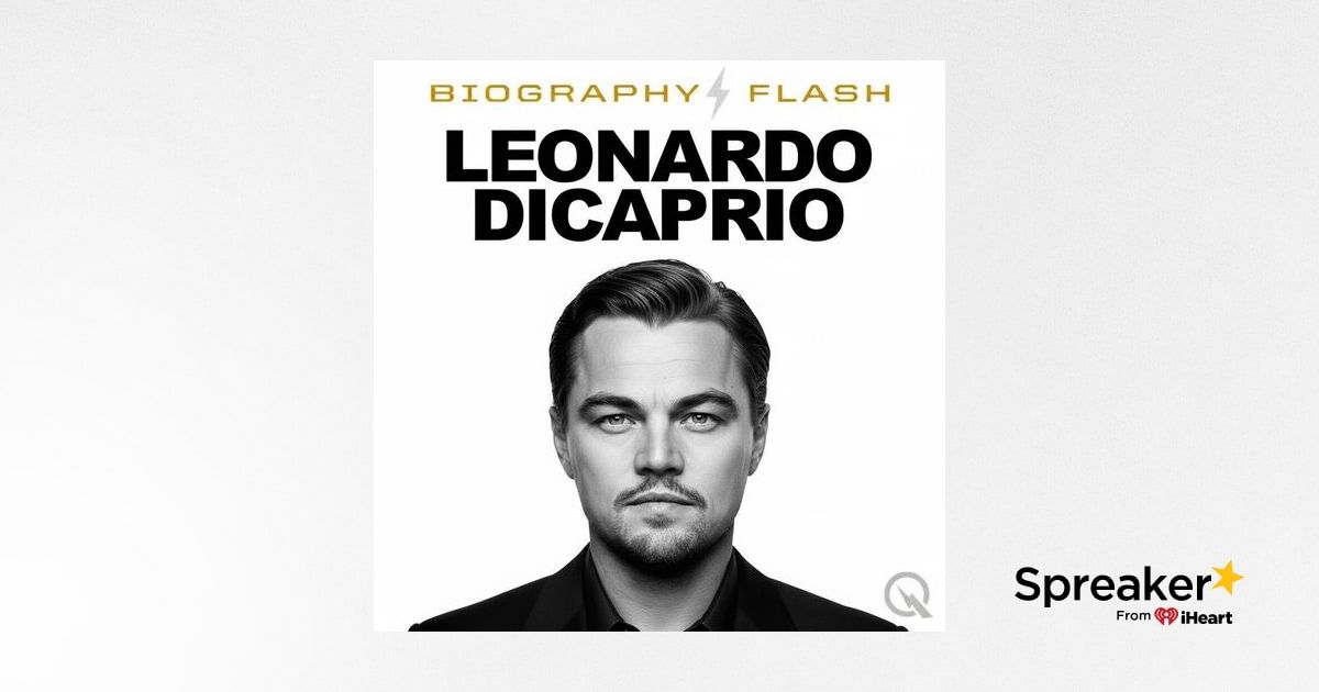 Leonardo Dicaprio - Biography Flash