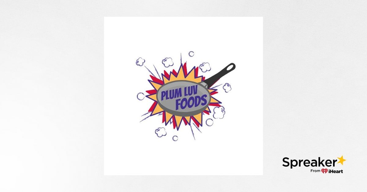 Plumluvfoods Ep 51Chef Robert Sisca
