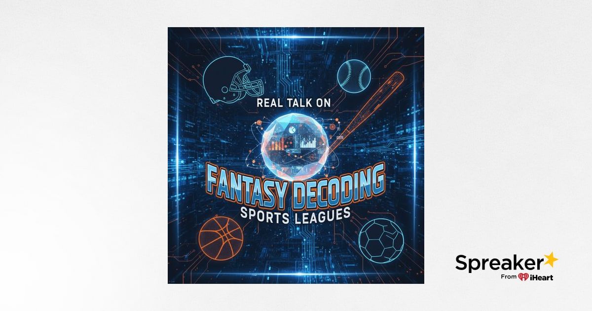 Real Talk on Fantasy Decoding Sports Leagues