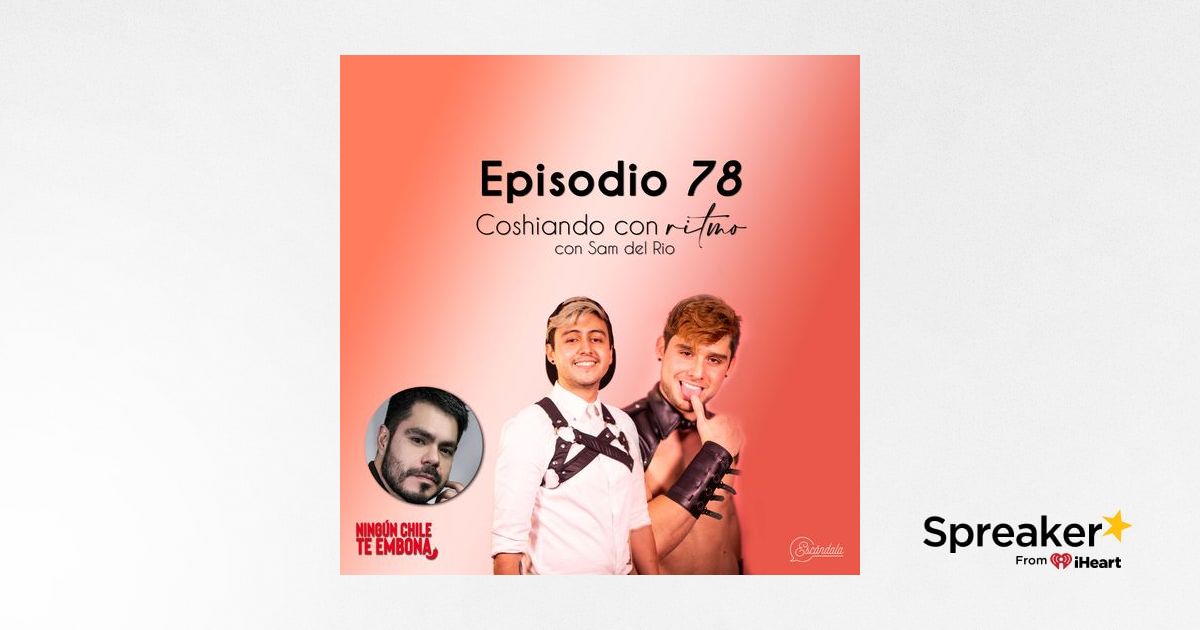 Ep 78 "Coshiando con ritmo" con Sam del Rio 🎵