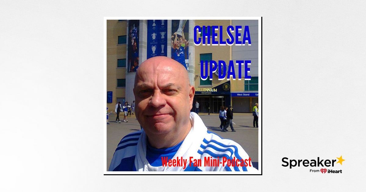 Chelsea Update