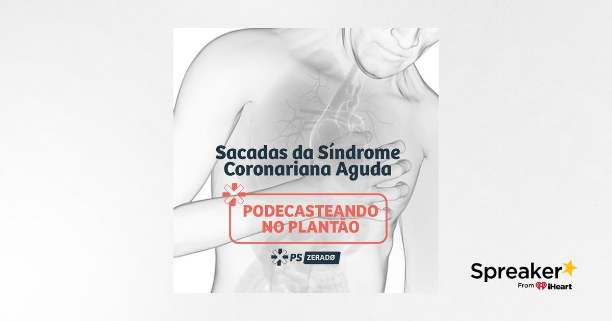 Sacadas da Síndrome Coronariana Aguda