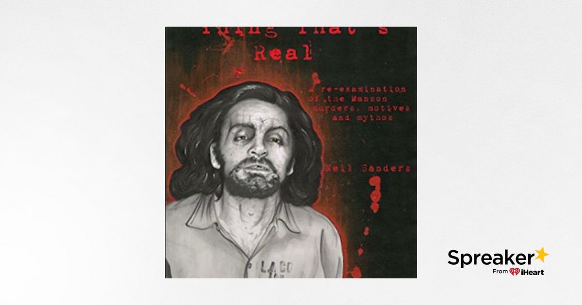 GVP #143 - Neil Sanders: Manson Revisited - 50 Years On