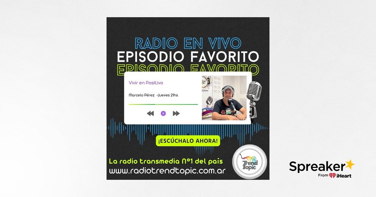 Vivir en positivo - Radio Trend Topic