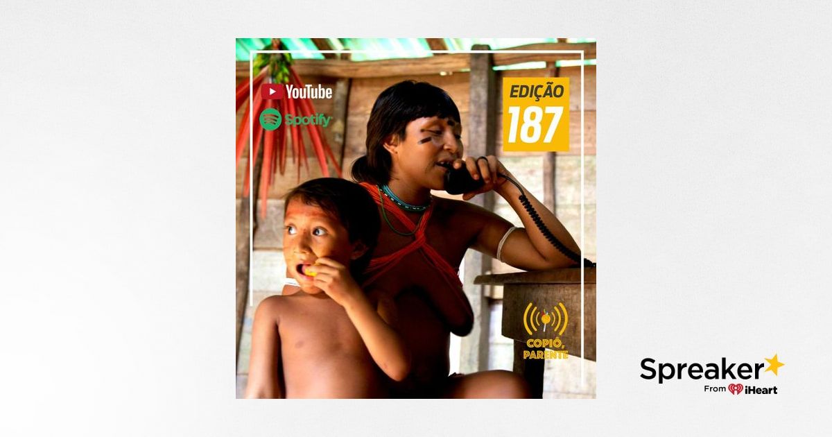 Copiô 187 - Golpe no Censo! E as comunidades indígenas e tradicionais?