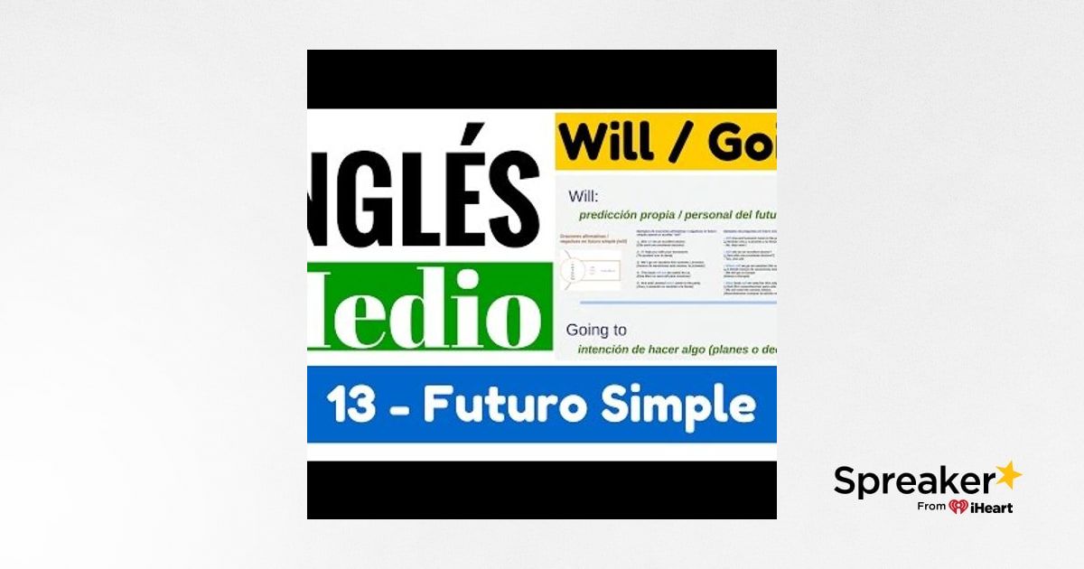39 Futuro Simple En Inglés Uso De Auxiliar Will Y Forma Going To Yes