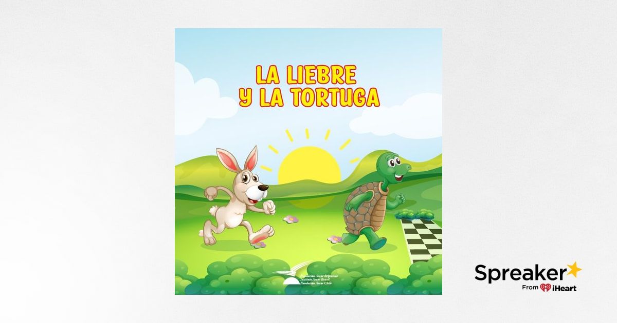 Cuento: La Liebre y La Tortuga escrita por el griego antiguo Esopo.