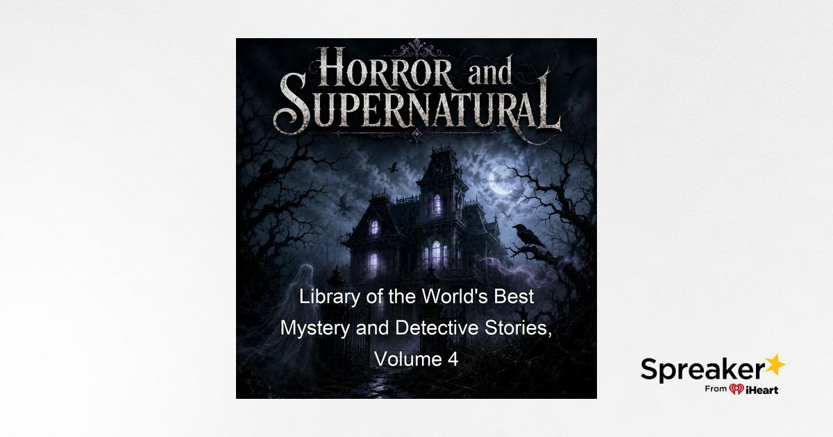 Library of the World's Best Mystery and Detective Stories, Volume 4