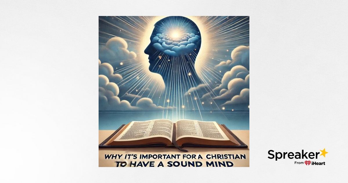 10 Reasons Why It’s Important for a Christian to Have a Sound Mind ...
