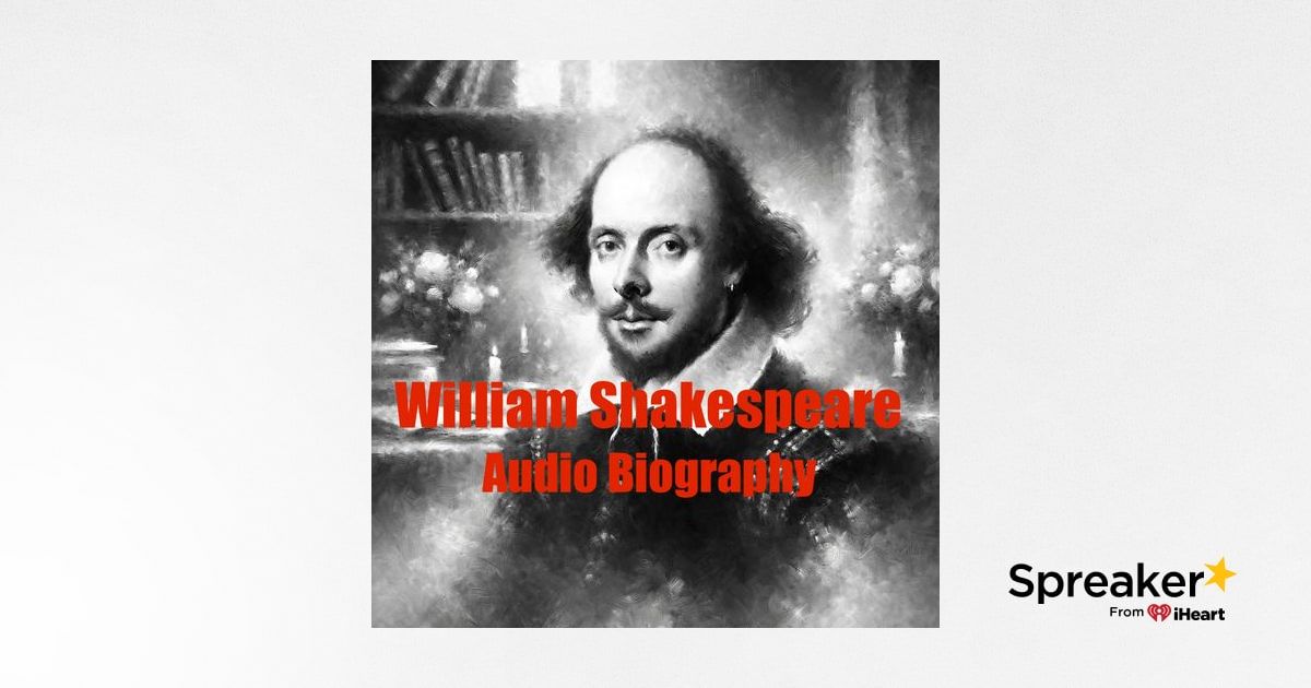 William Shakespeare - Audio Biography