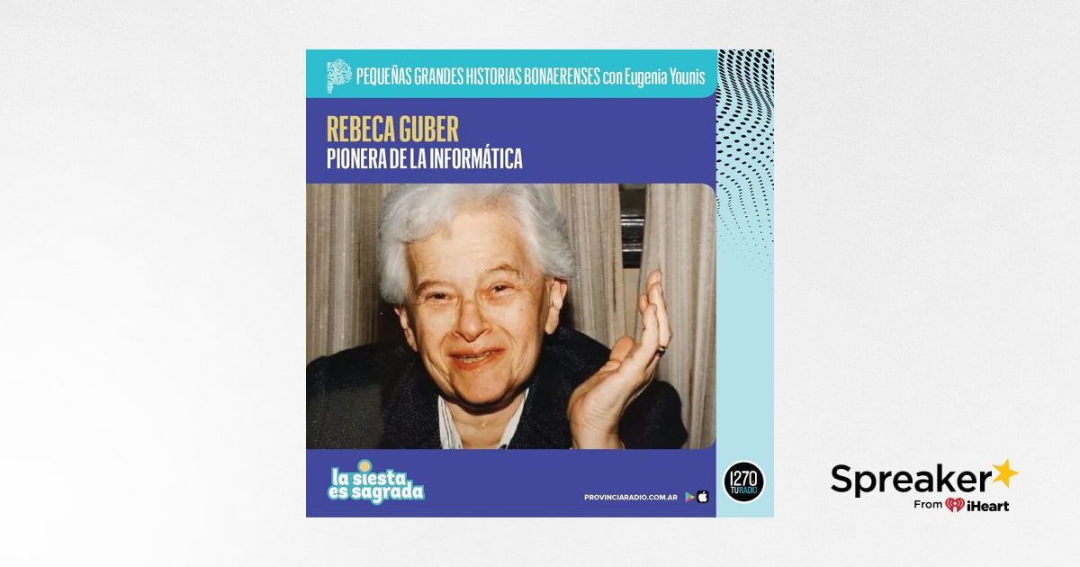Rebeca Guber. Pionera de la informática