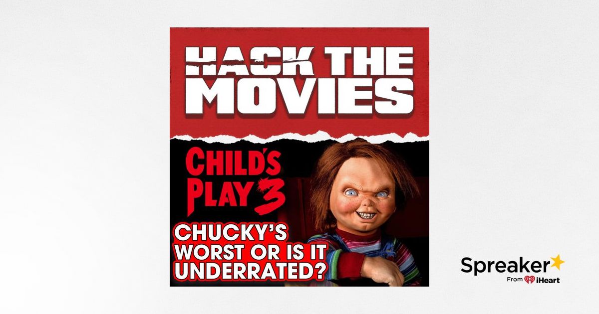 Is Child's Play 3 The Worst Chucky Movie Or Is It Just Underrated ...