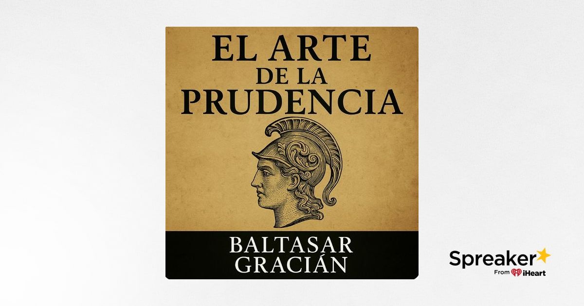 El Arte de la Prudencia – Baltasar Gracián | Audiolibro Completo en Español