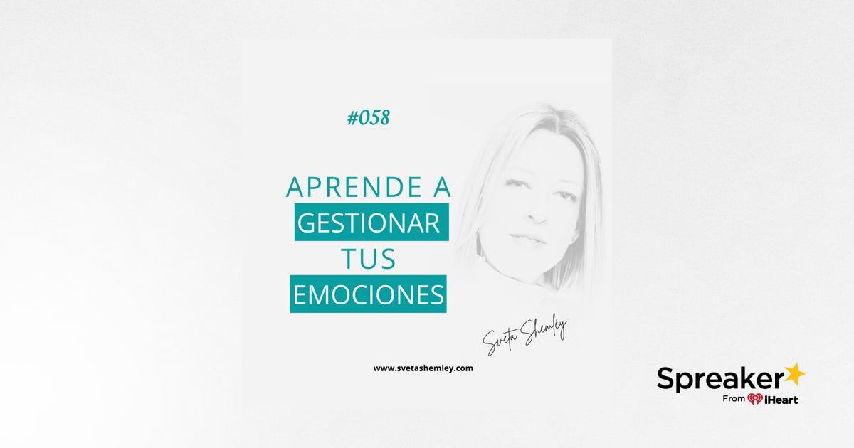 Como controlar las emociones | Sveta Shemléy