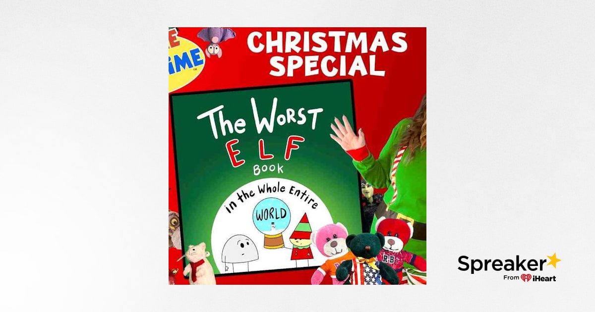 BIG Christmas Show_ The Worst ELF Book in the Whole Entire World ...