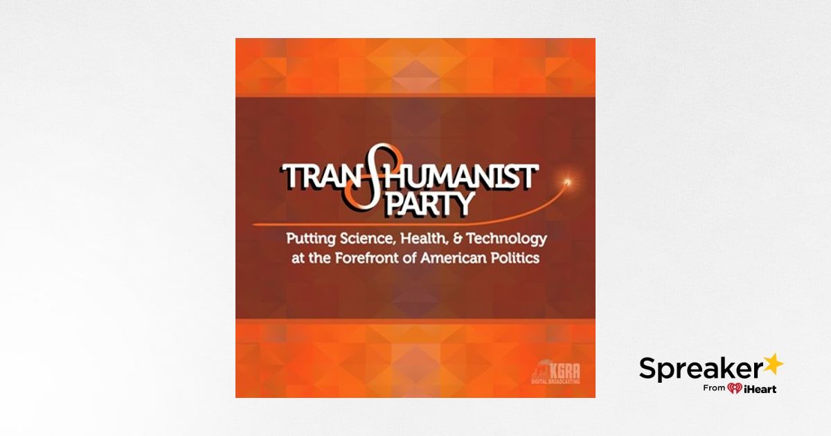 U.S. Transhumanist Party Virtual Enlightenment Salon - The ...