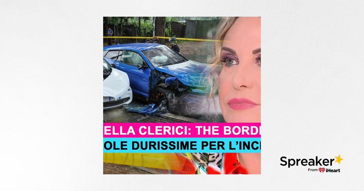 The Borderline, Antonella Clerici: Le Parole Durissime Per L'Incidente ...